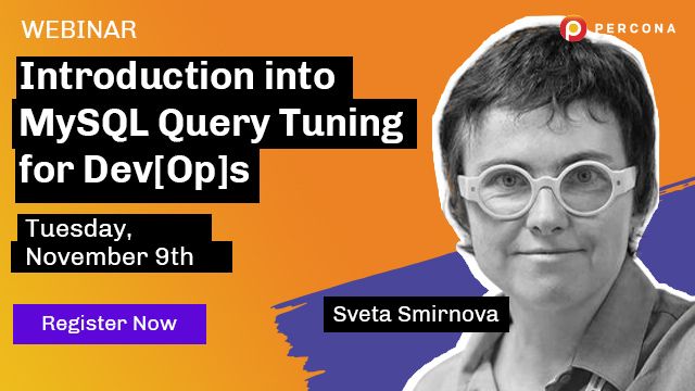 Percona Webinar - Introduction into MySQL Query Tuning for Dev[Op]s
