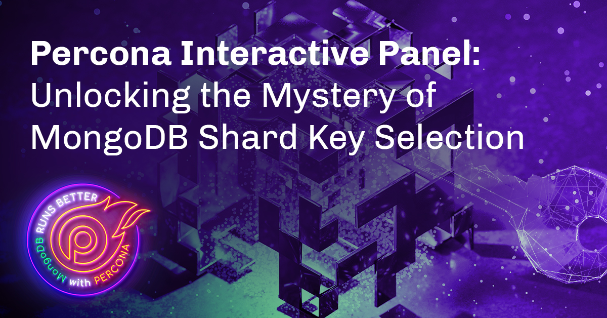 Unlocking the Mystery of MongoDB Shard Key Selection: Choosing the ...